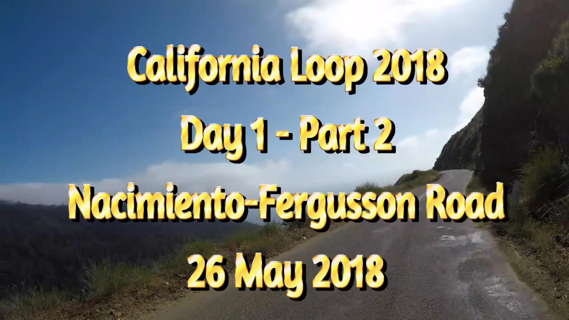 California Loop 2018 Day 1 Part 2 | Wanderlust Lyfe